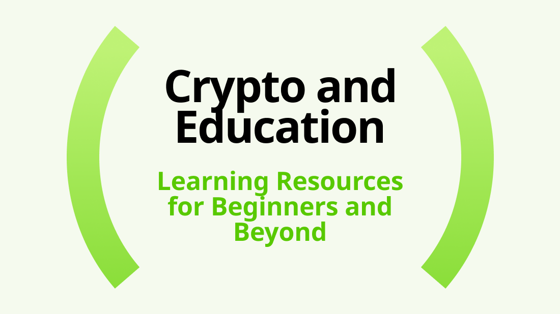 Crypto And Education Learning Resources For Beginners And Beyond